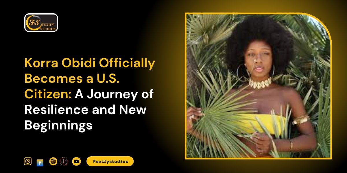 Korra Obidi Officially Becomes a U.S. Citizen: A Journey of